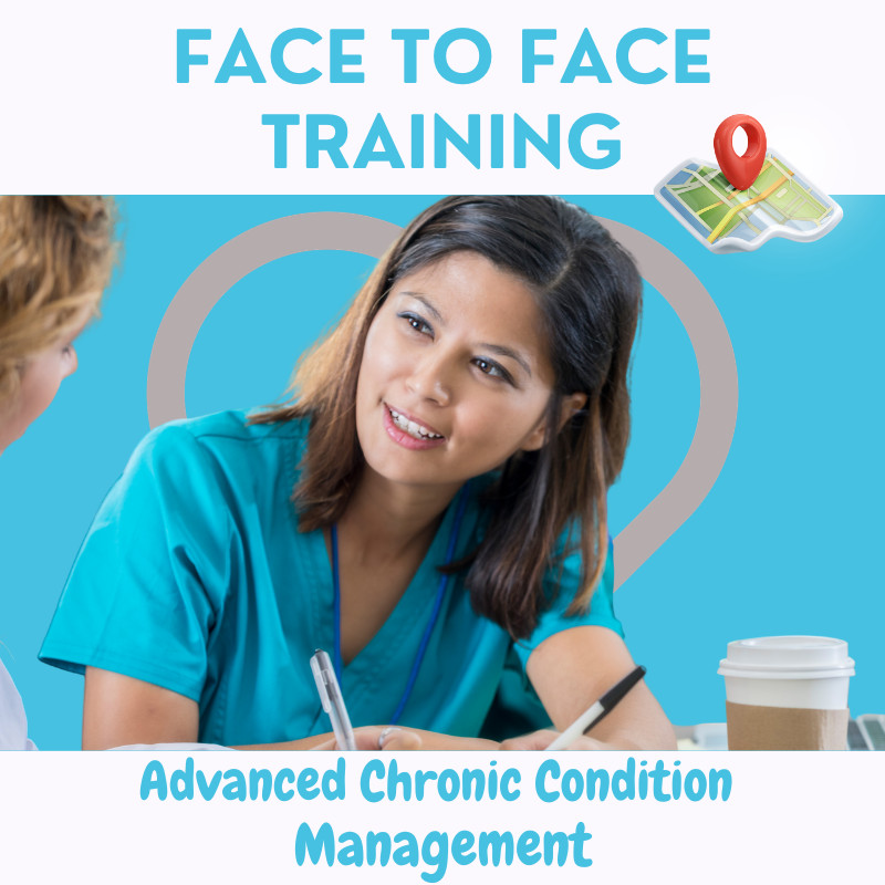 Face-to-Face Training - Advanced Chronic Condition Management